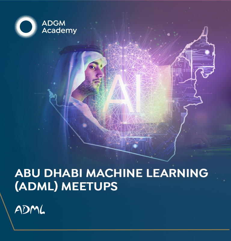 Abu Dhabi Machine Learning (ADML) Meetup